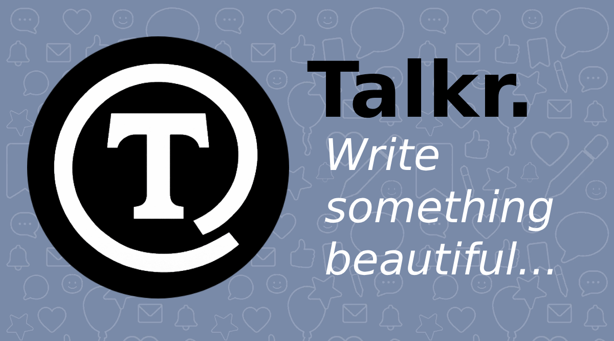 Talkr – A space for micro-creators to blog thoughts, free.